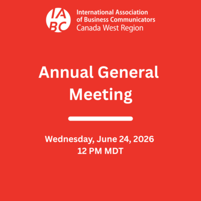 Join us for the 2025/26 Canada West Region AGM on June 24 - IABC Canada ...